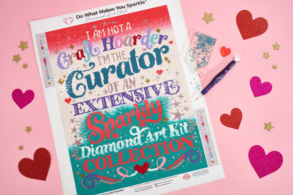 I'm Not A Craft Hoarder – Diamond Art Club